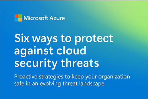 Discover Azure Cybersecurity Tools That Protect Your Customers ...